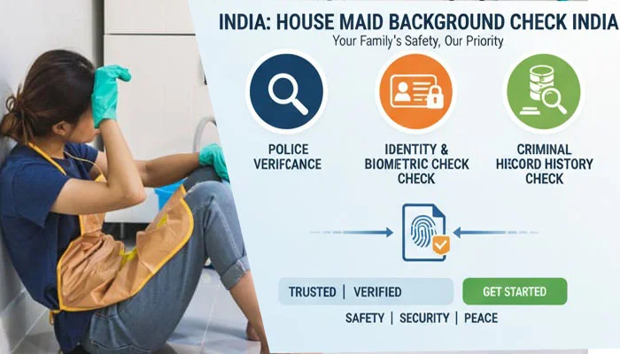 Maid Background Check-Domestic Help Verification